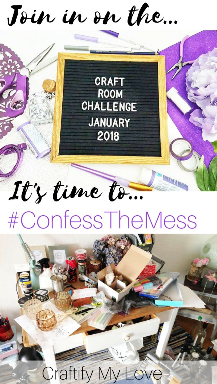 Craft Room Challenge 2018 - Confess The Mess | Craftify My Love
